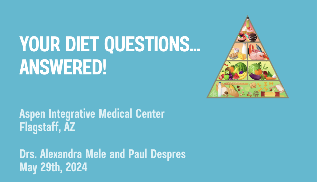 Your Diet Questions Answered Webinar - Aspen Integrative Medical Center